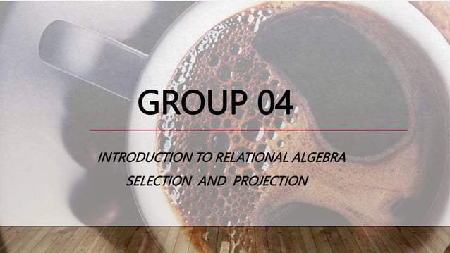 GROUP 4 RELATIONAL ALGEBRA.pptx
