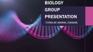 types of animal tissues class 9 | PPTX