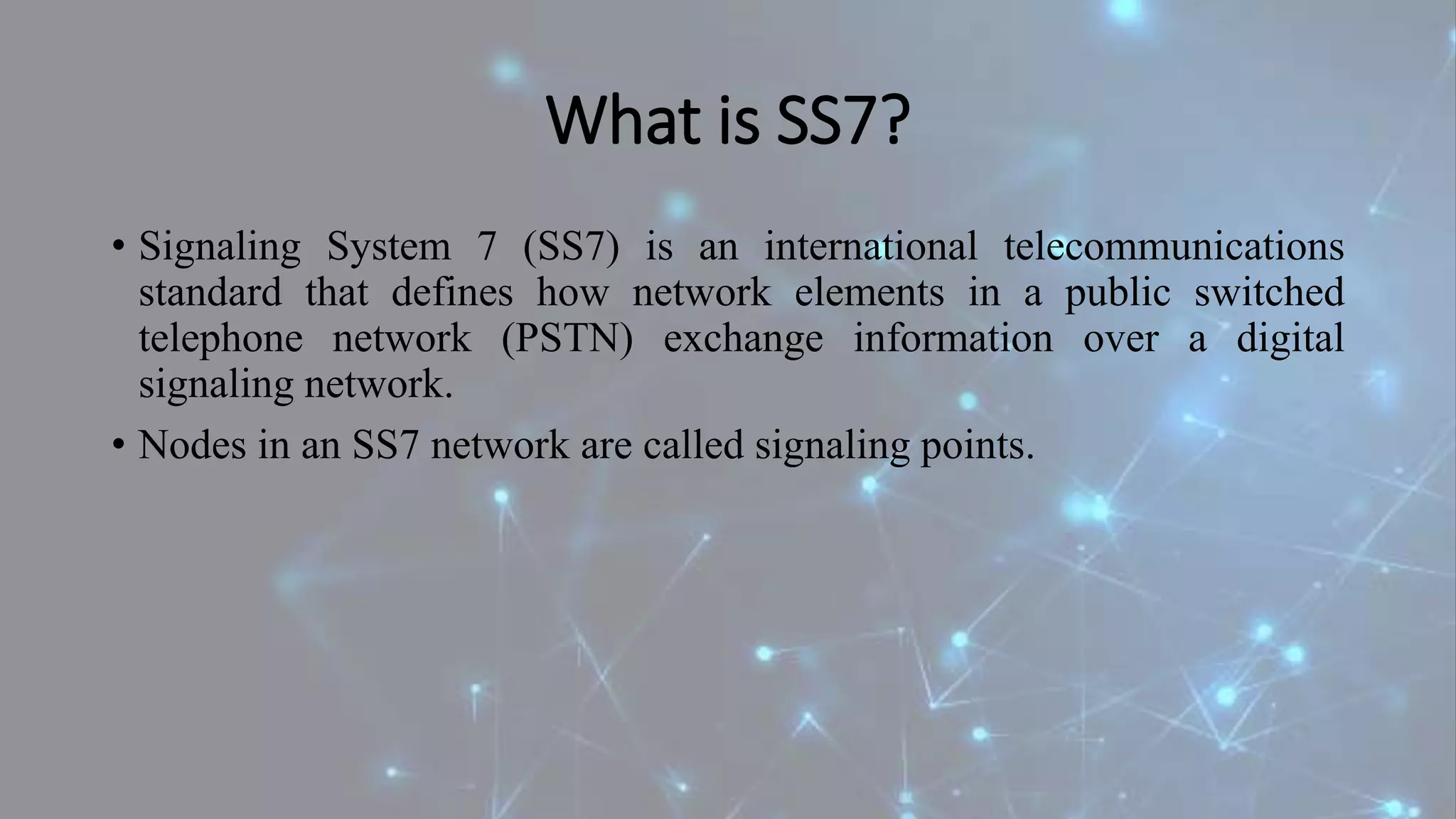 Signaling System 7 (SS7) | PPTX