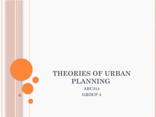 GROUP 4 THEORIES OF URBAN PLANNING.pptx. | PPTX