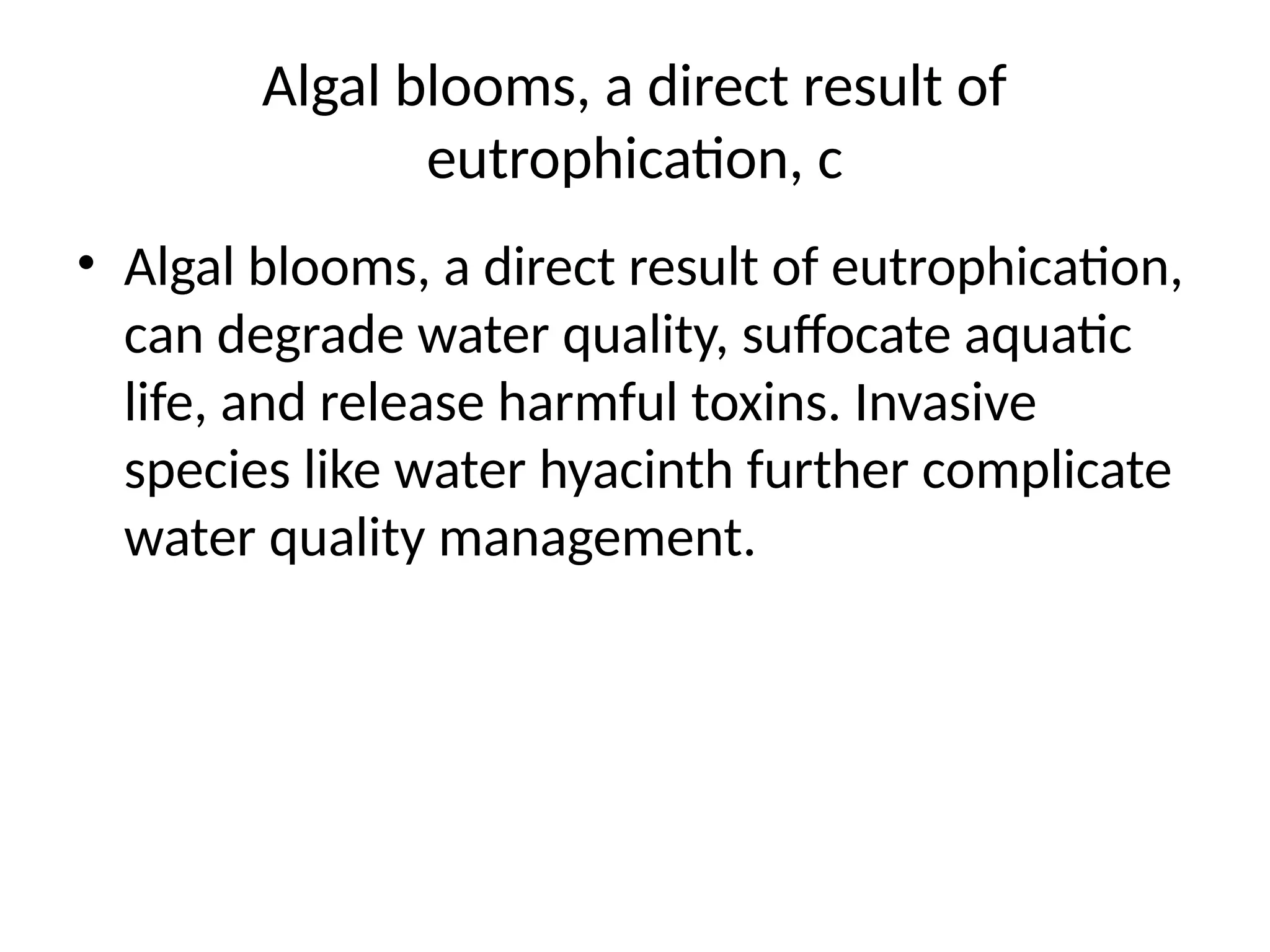 Group 4 Water_Quality_Presentation, Discuss the cause of eutrophication ...