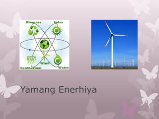 Group 4 yamang enerhiya | PPTX
