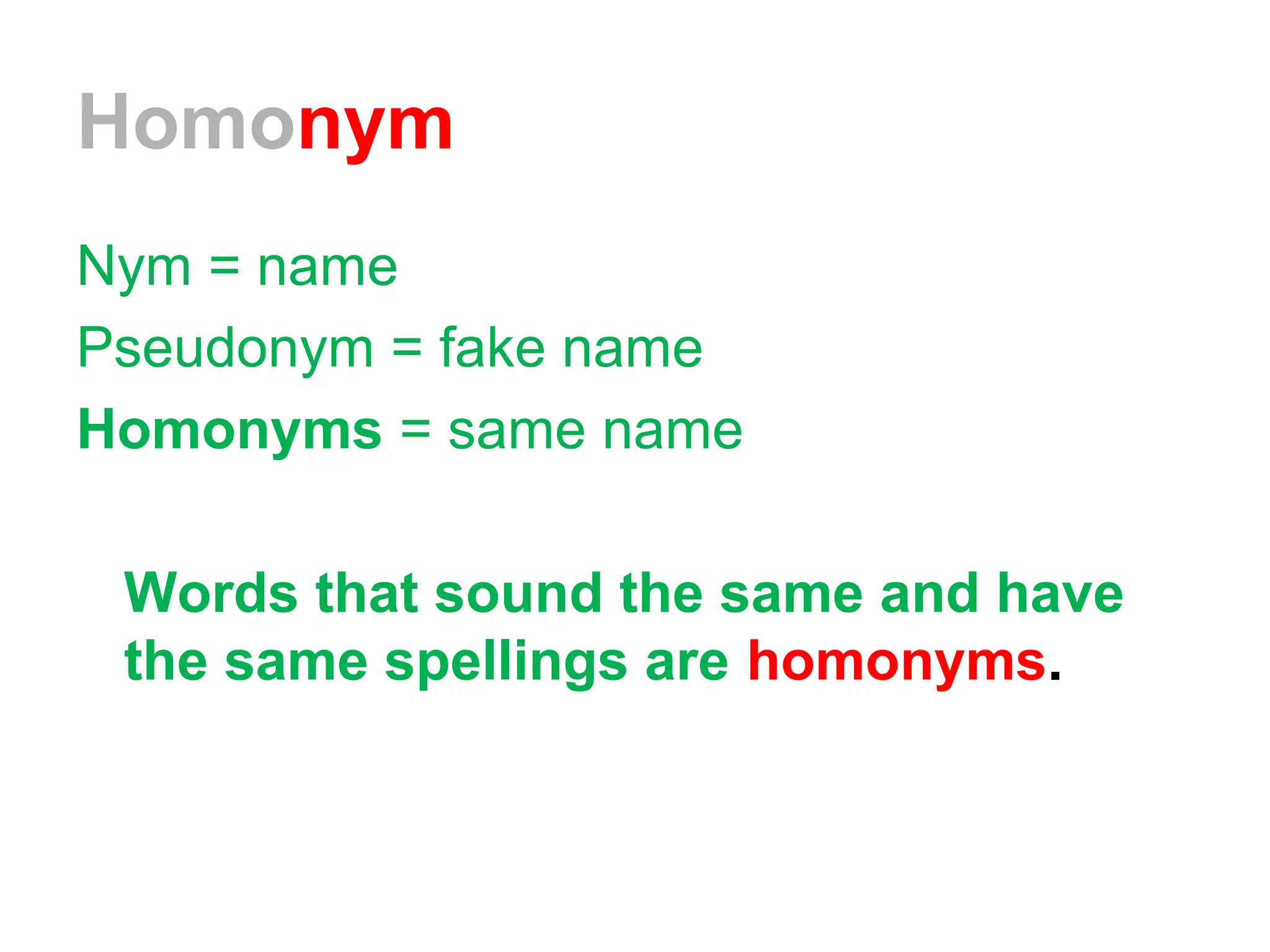 Homophones, Homonyms and Homographs | PPT