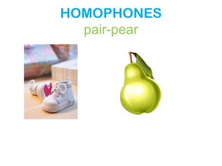 Homophones, Homonyms and Homographs | PPT