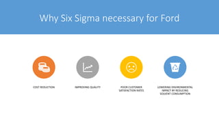 Six sigma of ford Motors | PPTX