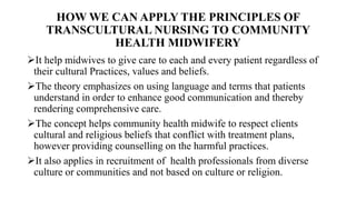 Group 5 - HOW WE CAN APPLY THE PRINCIPLES OF TRANSCULTURAL NURSING TO ...