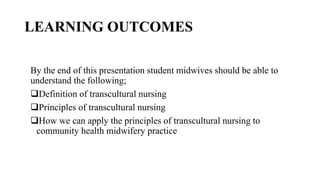 Group 5 - HOW WE CAN APPLY THE PRINCIPLES OF TRANSCULTURAL NURSING TO ...