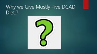 DCAD (Dietary Cation Anion Difference) | PPTX