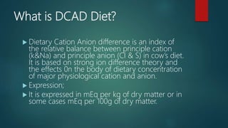 DCAD (Dietary Cation Anion Difference) | PPTX