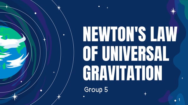 Group5_Newton univeral gravitational law .pptx