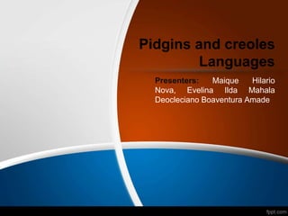 Group 5 Pidgin and Creole.ppt. work about sociolinguistics | PPT