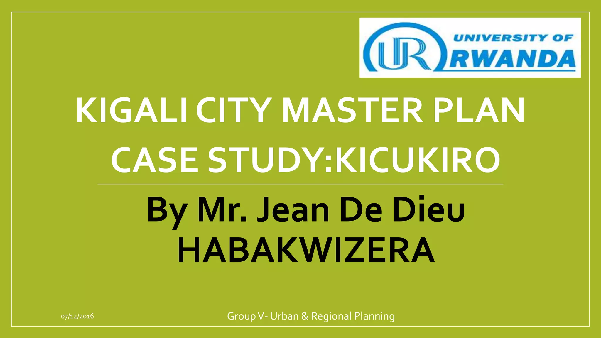Kigali City Master Plan: Case Study Kicukiro District | PPTX ...