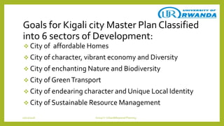Kigali City Master Plan: Case Study Kicukiro District | PPTX