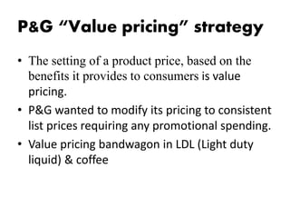 Value pricing in P&G | PPTX | Sales | Business