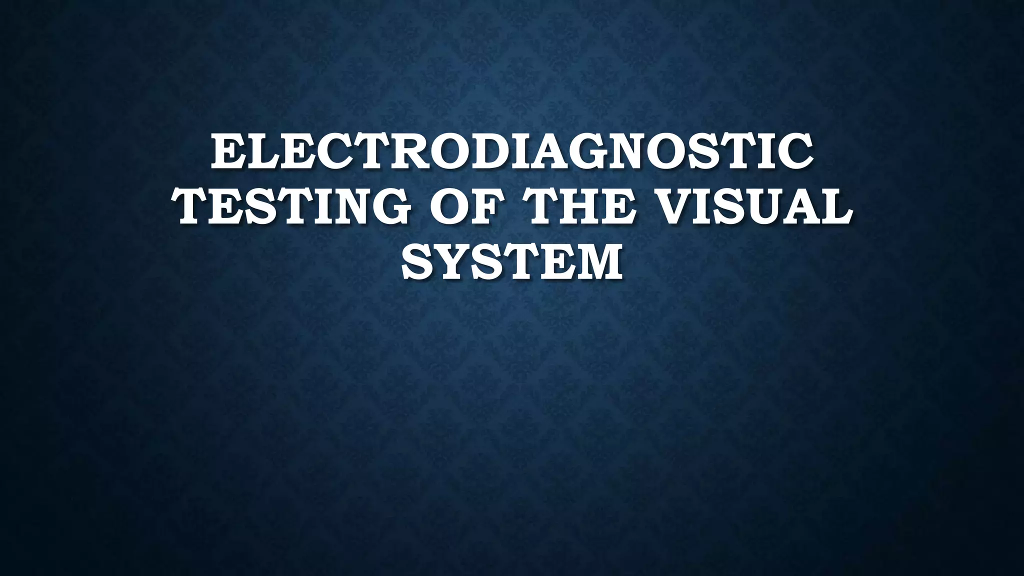 VISUAL PERCEPTION AND NEUROPHYSIOLOGY | PPTX