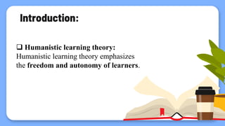 Humanistic learning theory.pptx