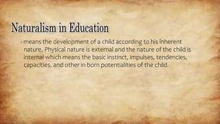 GROUP 6- Naturalism-and-Idealism.pptx philo | PPT