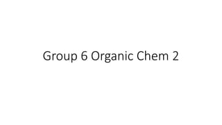 Group 6 Organic Chemistry of isomerism ppt | PPTX