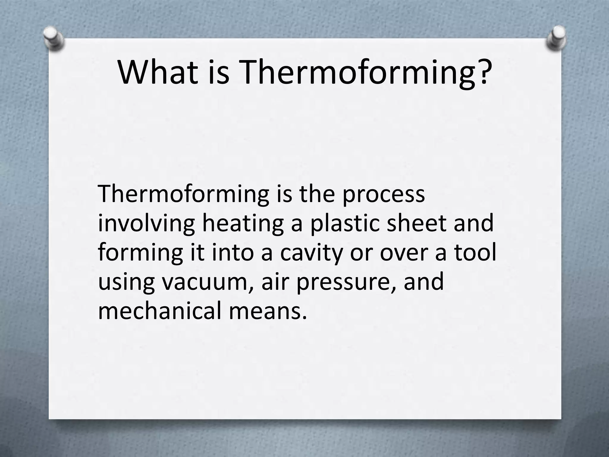 Thermoforming and types | PPTX