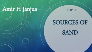 Sources of sand | PPT