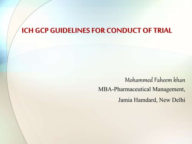 ICH GCP GUIDELINES FOR CONDUCT OF TRIAL | PPTX | Pharmaceutical ...