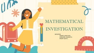 Powerpoint Presentation- MATHEMATICAL INVESTIGATION | PPT