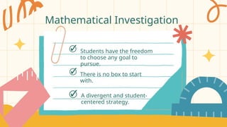 Powerpoint Presentation- MATHEMATICAL INVESTIGATION | PPTX