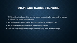 GABOR FILTERS(COMPUTER VISION AND RELATED TOPICS).pptx