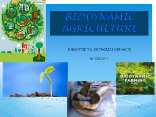 BIODYNAMIC AGRICULTURE | PPTX
