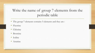 Group 7 elements | PPT