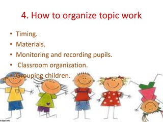EYL, Topic Based Work and What's Your Topic | PPTX