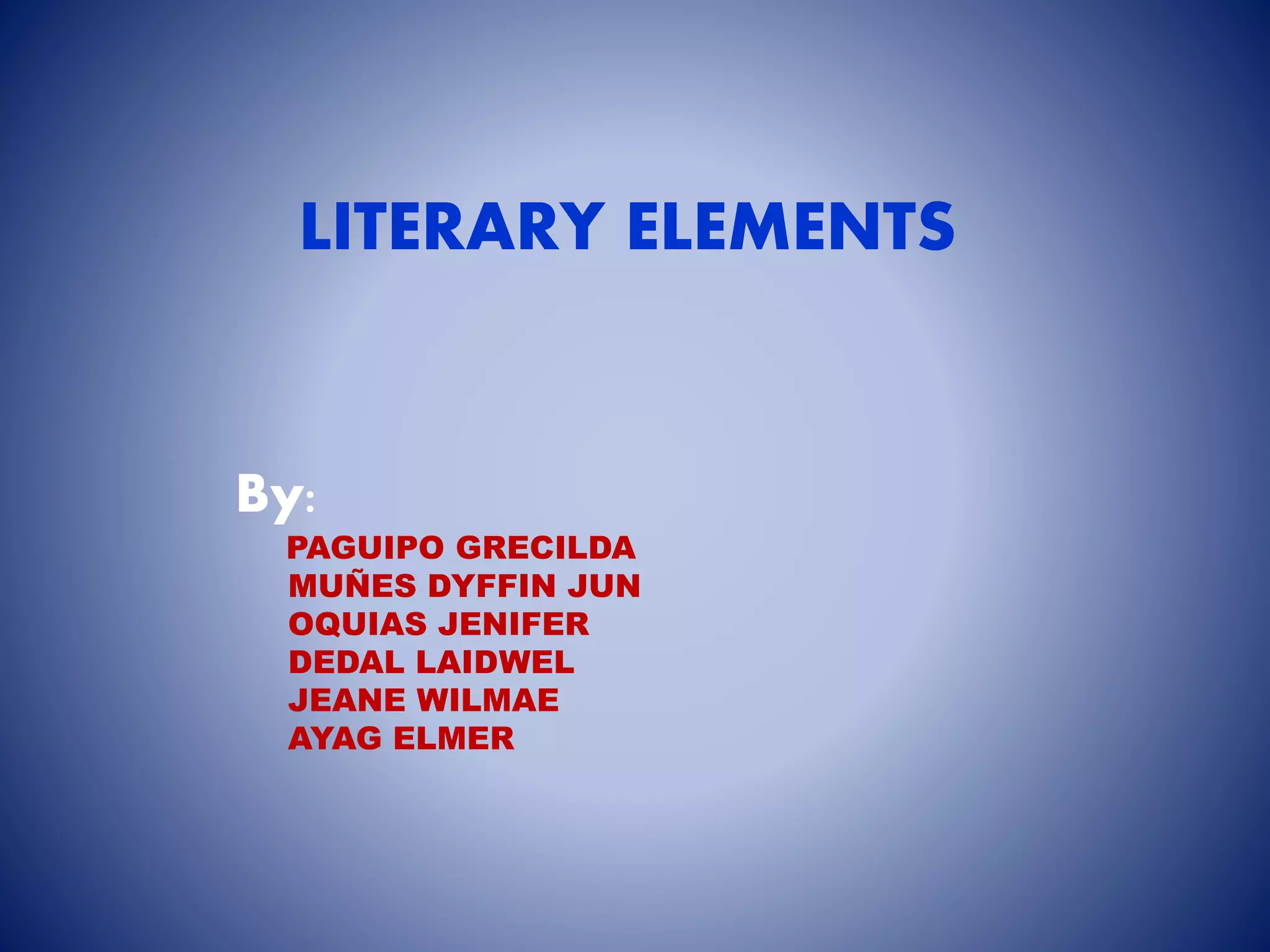 LITERARY ELEMENTS | PPT