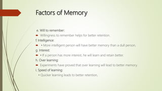 Memory ,factors affecting the Memory ,and the types of memories | PPTX