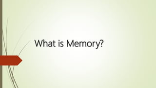 Memory ,factors affecting the Memory ,and the types of memories | PPTX