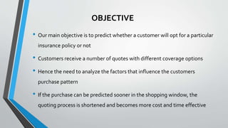 Purchase Prediction for Insurance Company | PPT