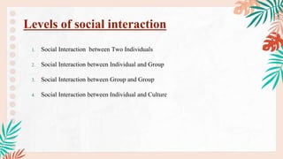 social interaction and socialization | PPTX