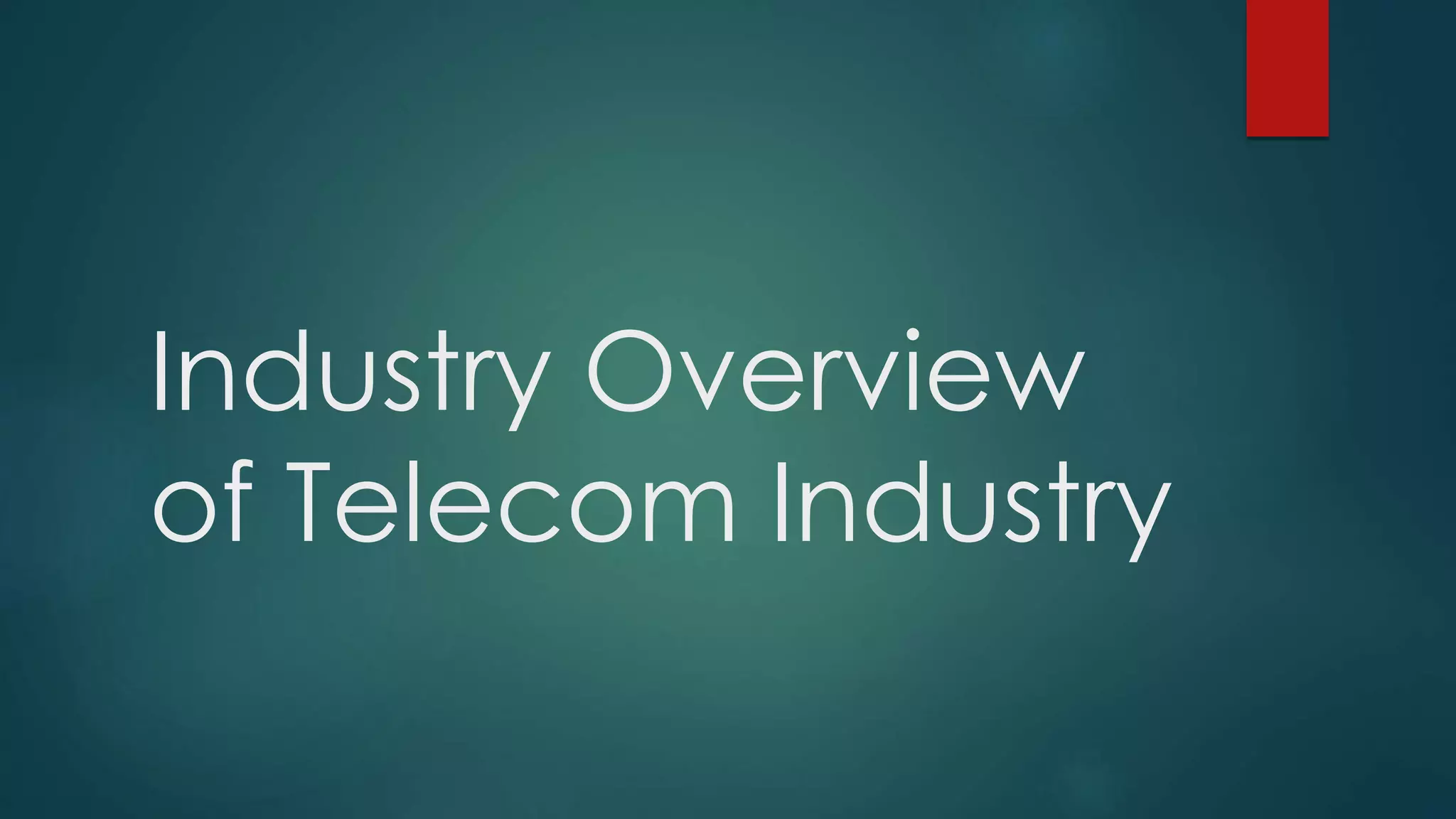 Telecom Industry OverView | PPTX