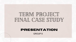 Group8_TermProject.pptx