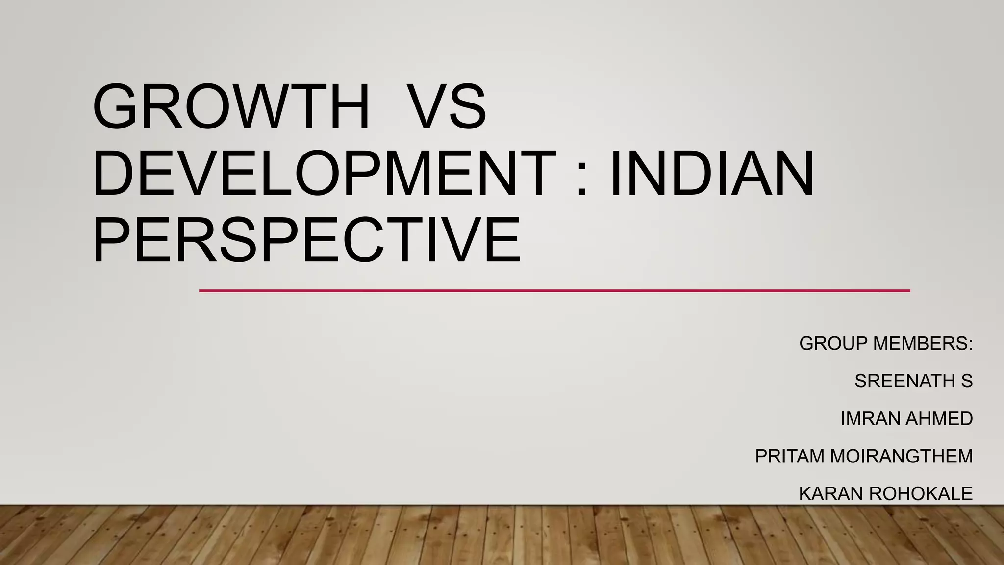 Growth vs development ( by Karan & Group) | PPTX