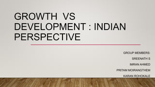 Growth vs development ( by Karan & Group) | PPT