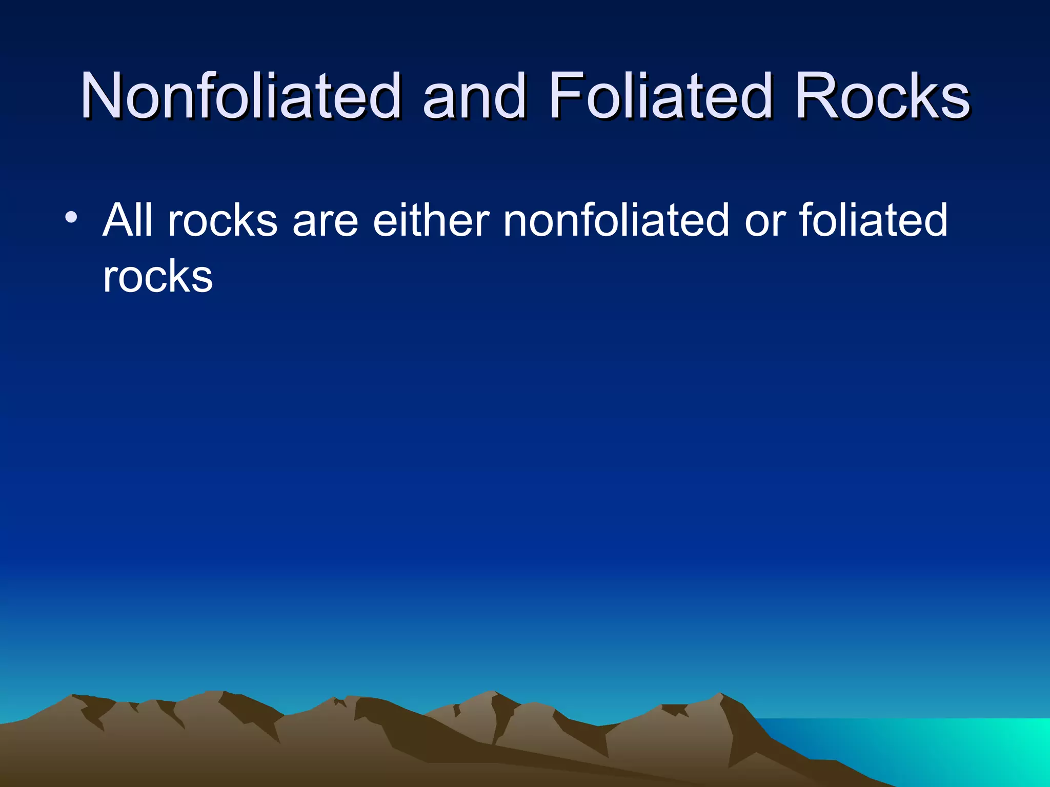 Foliated & nonfoliated rocks | PPT | Geology | Science