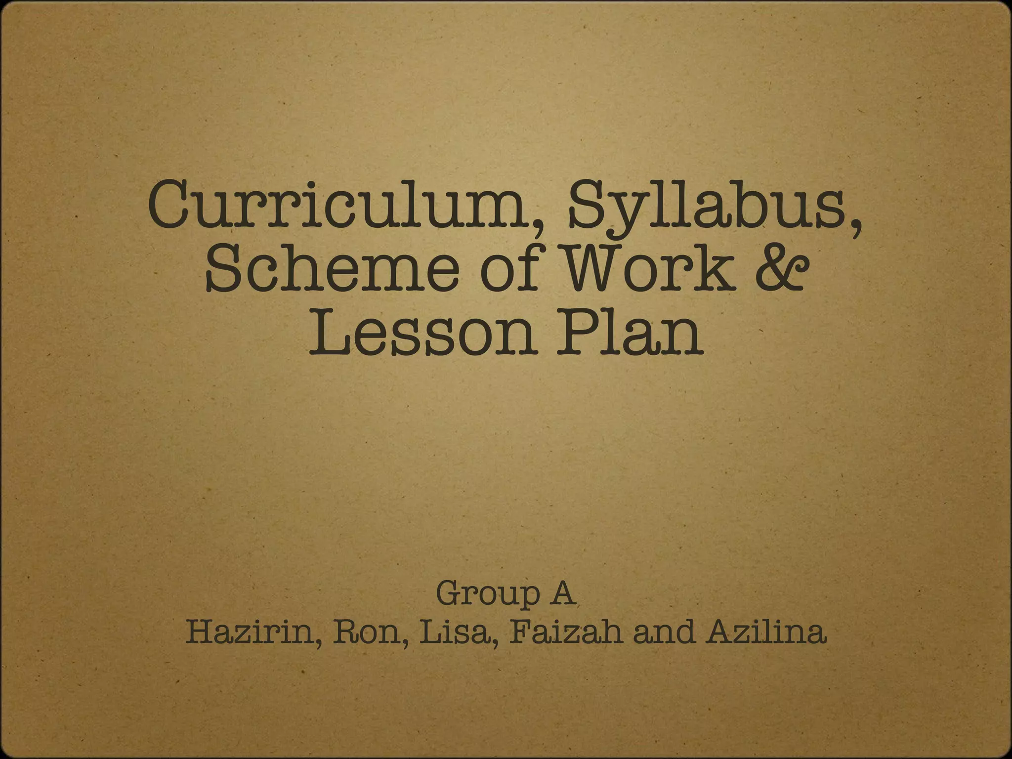 Group A - differences on Syllabus, Curriculum, SOW and Lesson Plan | PPS