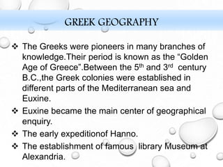 Development of Geographical Thoughts and Explanation in Greek period | PPTX