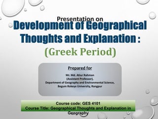 Development of Geographical Thoughts and Explanation in Greek period | PPTX