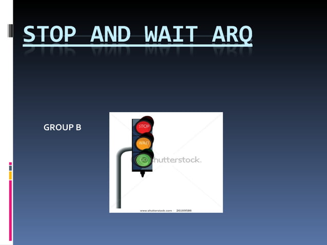 Stop and Wait arq | PPT