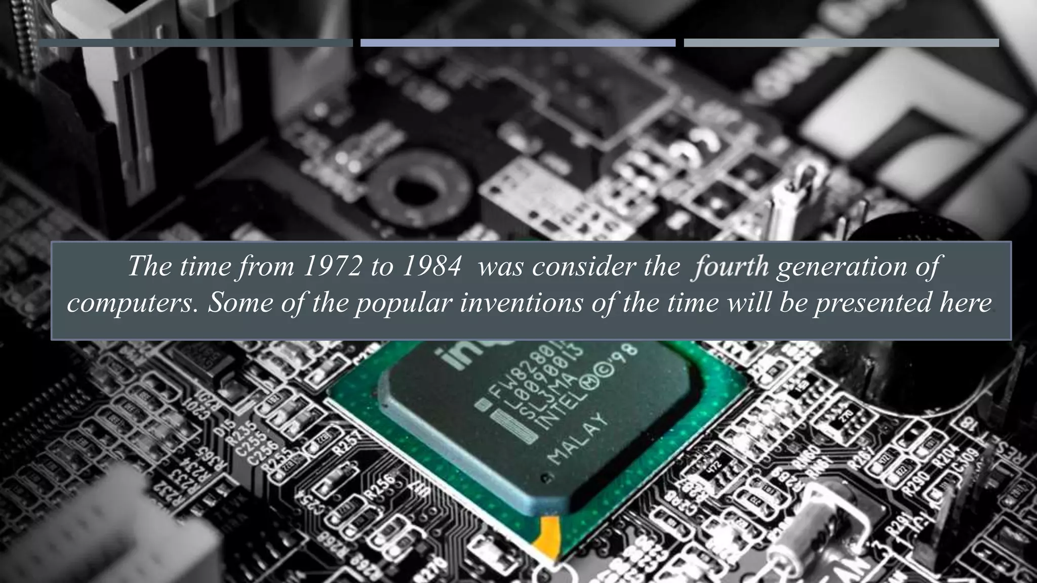 THE FOURTH GENERATIONS OF COMPUTERS.(1972-1984) | PPT THE FOURTH GENERATIONS OF COMPUTERS.(1972-1984) | PPT