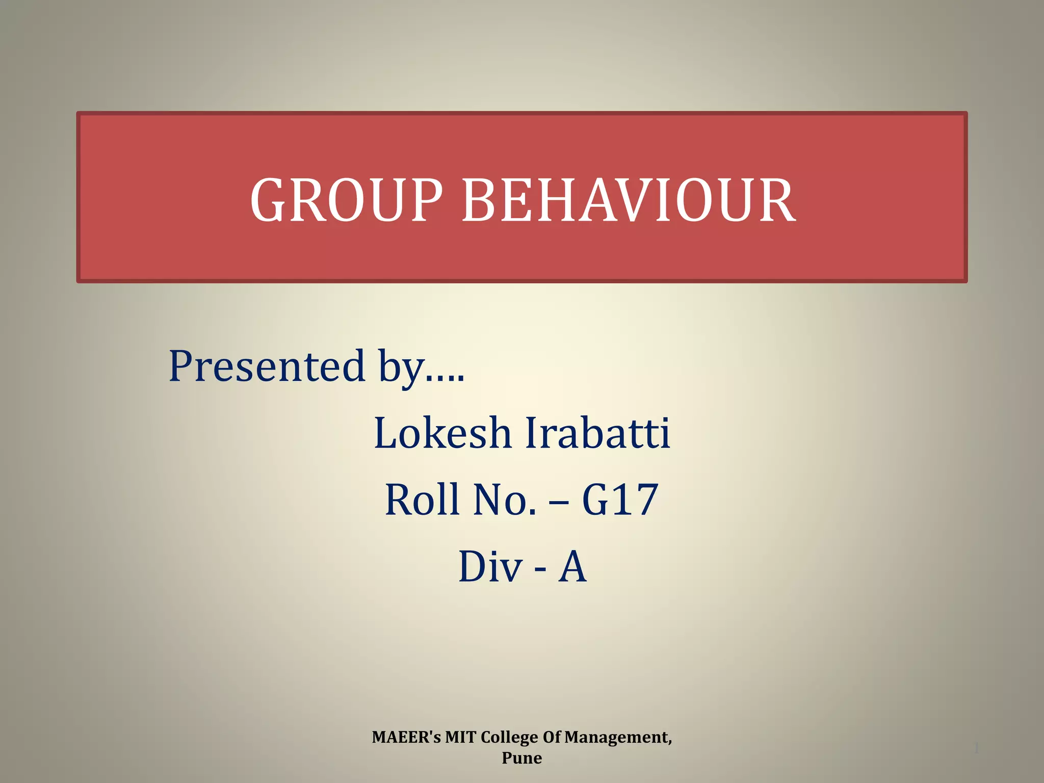 Group behaviour ppt | PPTX