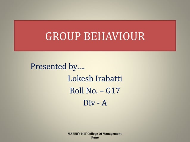 Group behaviour ppt | PPTX | Education