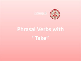 Phrasal Verbs with Take | PPT