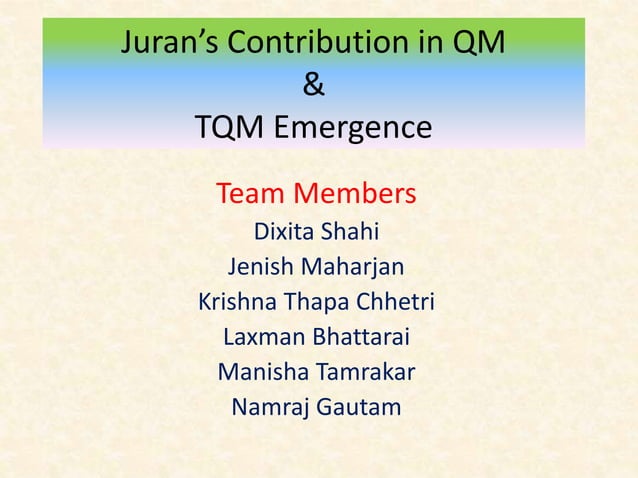 Juran’s Contribution in QM & TQM Emergence | PPTX